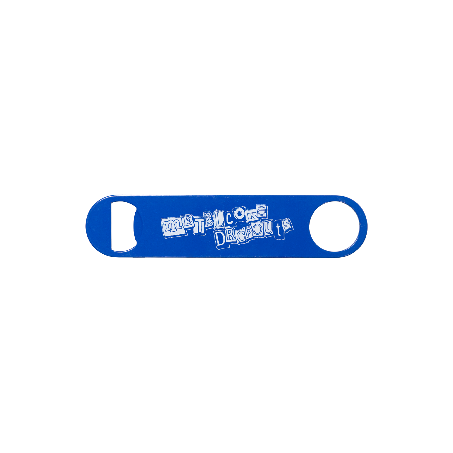 Metalcore Dropout Bottle Opener